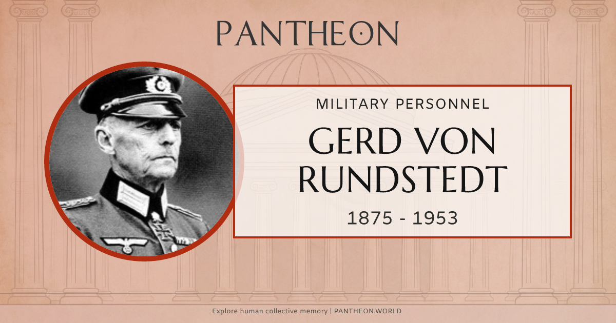 Gerd von Rundstedt Biography | Pantheon