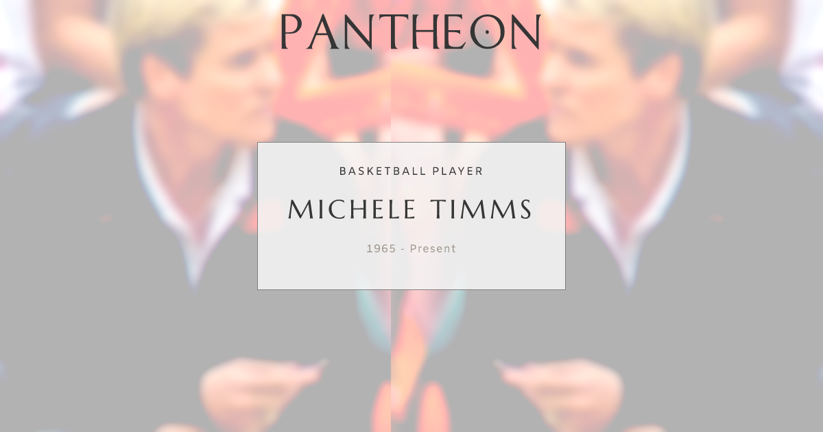 Michele Timms Biography | Pantheon