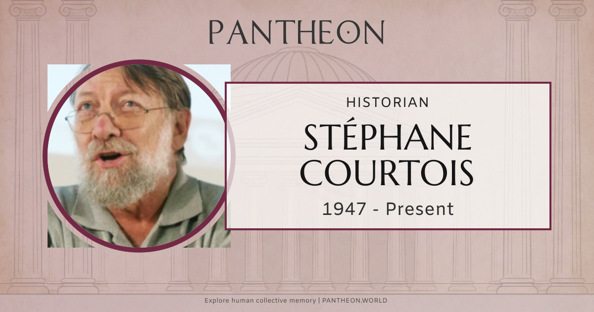 Stéphane Courtois Biography | Pantheon