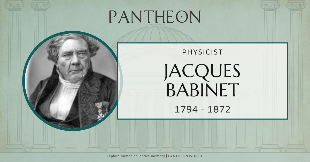 Jacques Babinet Biography | Pantheon