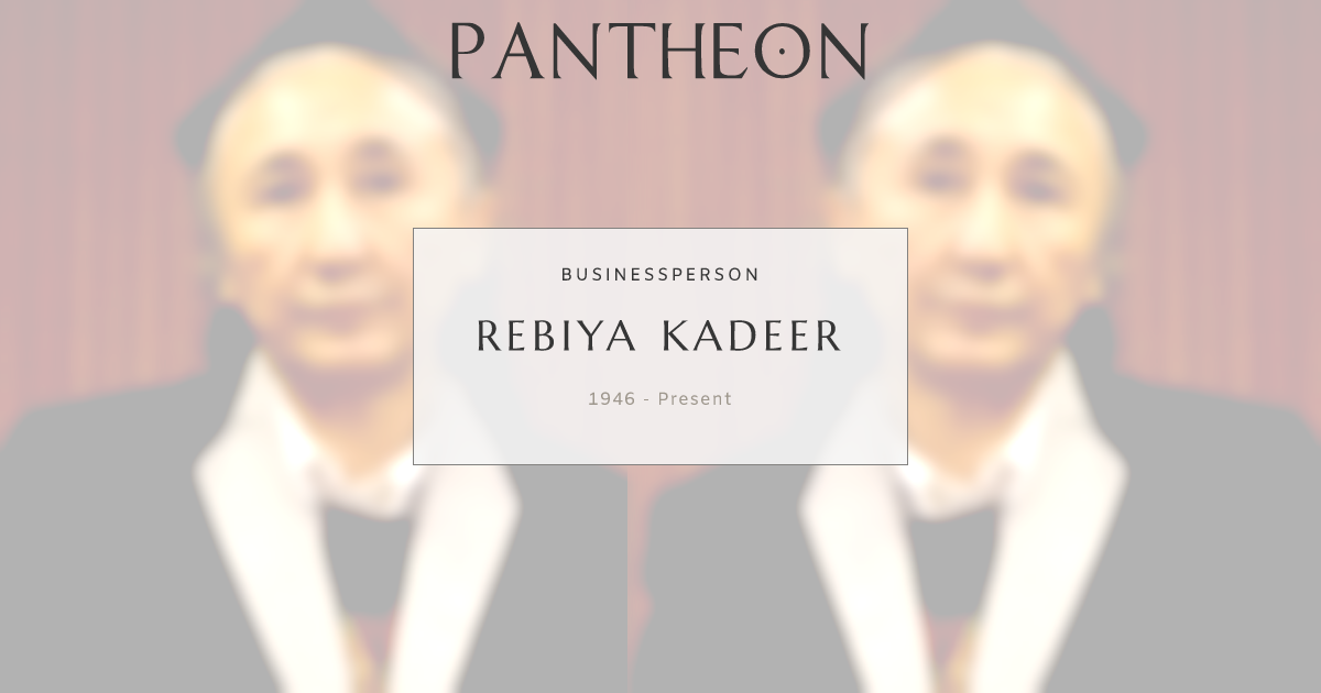Rebiya Kadeer Biography | Pantheon