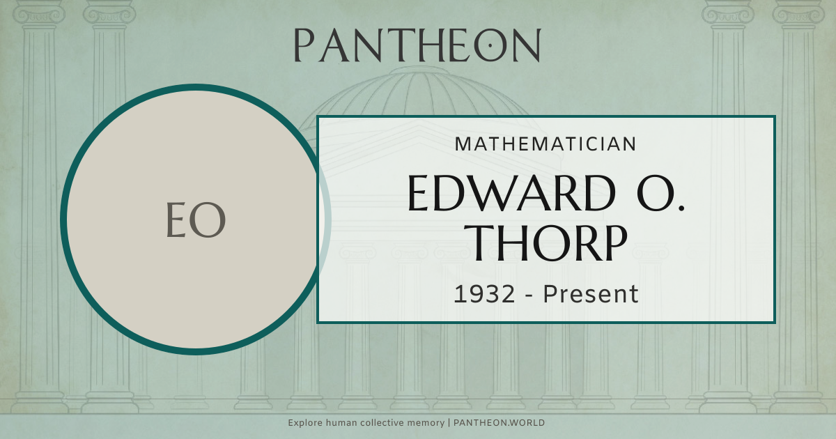 Edward O. Thorp Biography | Pantheon