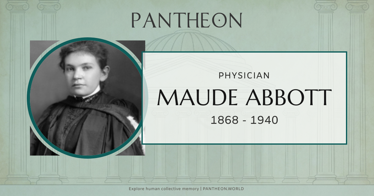 Maude Abbott Biography | Pantheon
