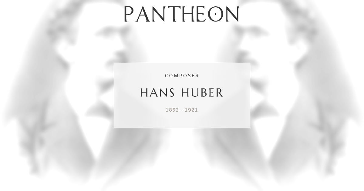 Hans Huber Biography | Pantheon