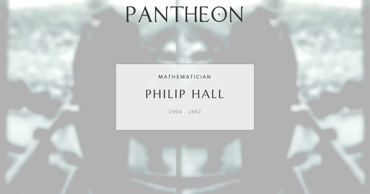 Philip Hall Biography | Pantheon