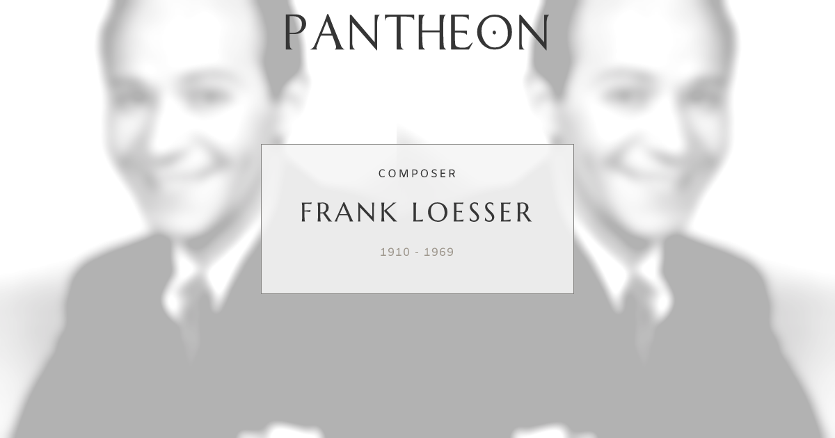 Frank Loesser Biography | Pantheon