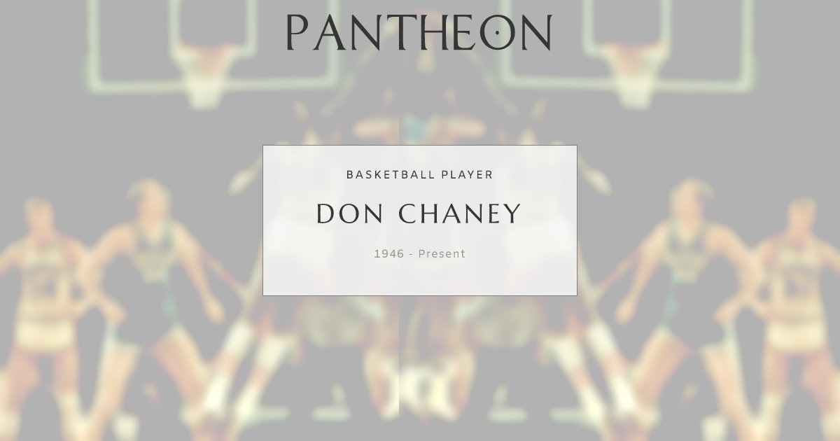 Don Chaney Biography | Pantheon