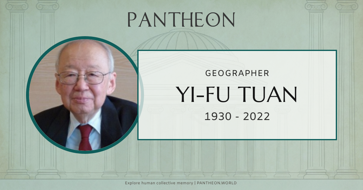 Yi-Fu Tuan Biography | Pantheon