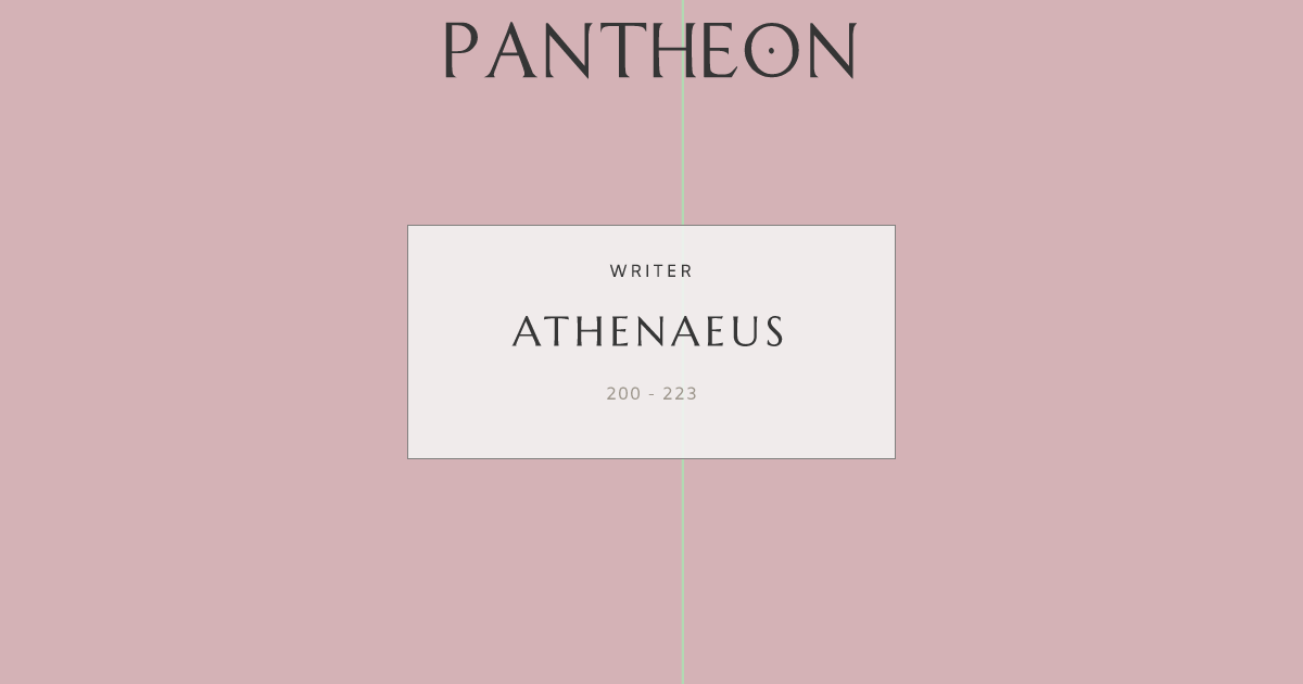 Athenaeus Biography | Pantheon