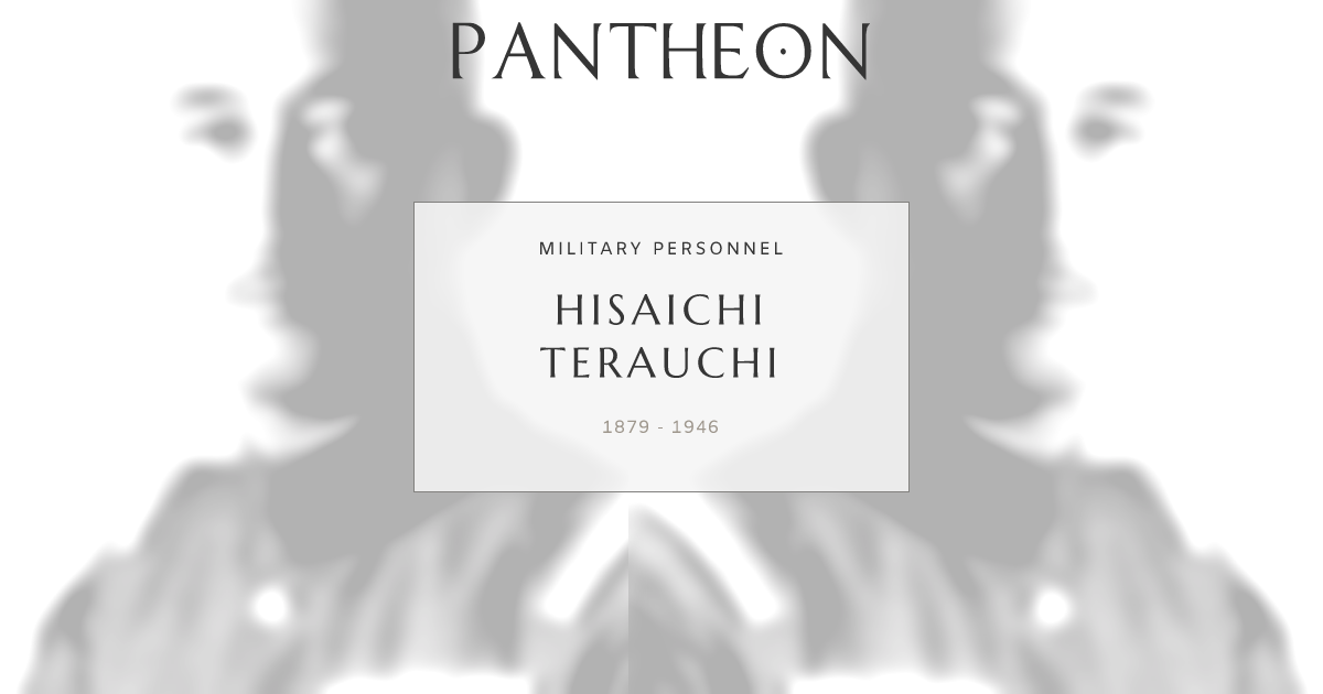 Hisaichi Terauchi Biography | Pantheon