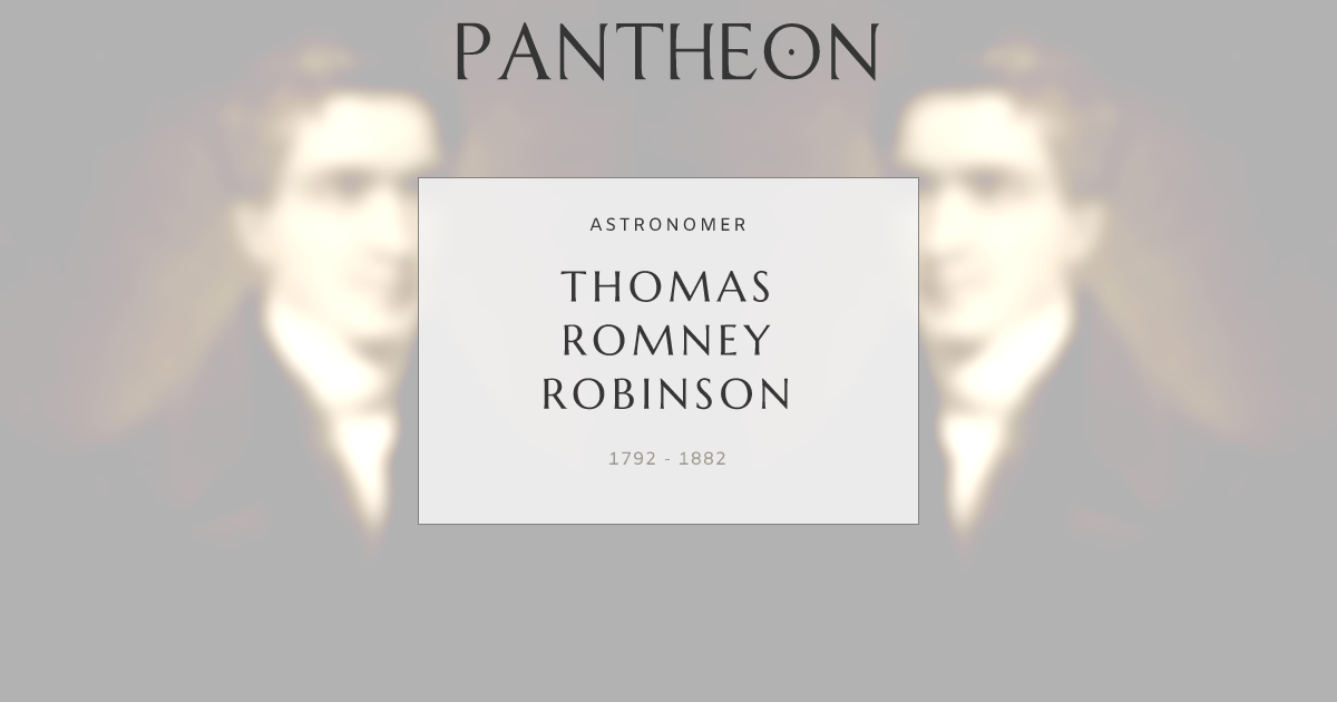 Thomas Romney Robinson Biography | Pantheon