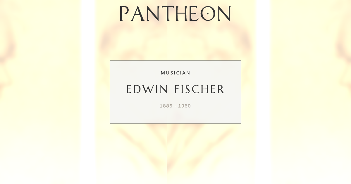 Edwin Fischer Biography | Pantheon