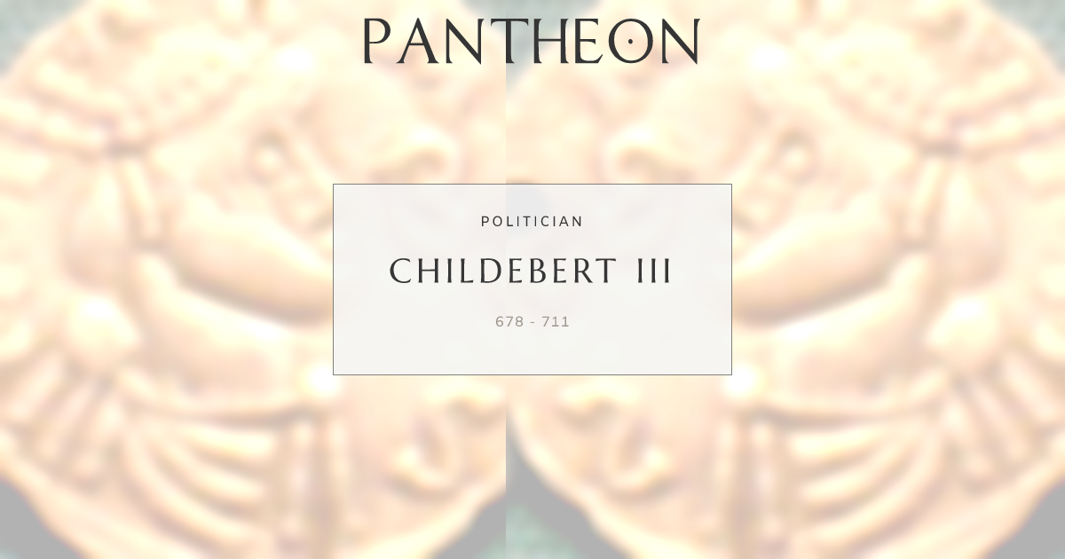 Childebert III Biography | Pantheon