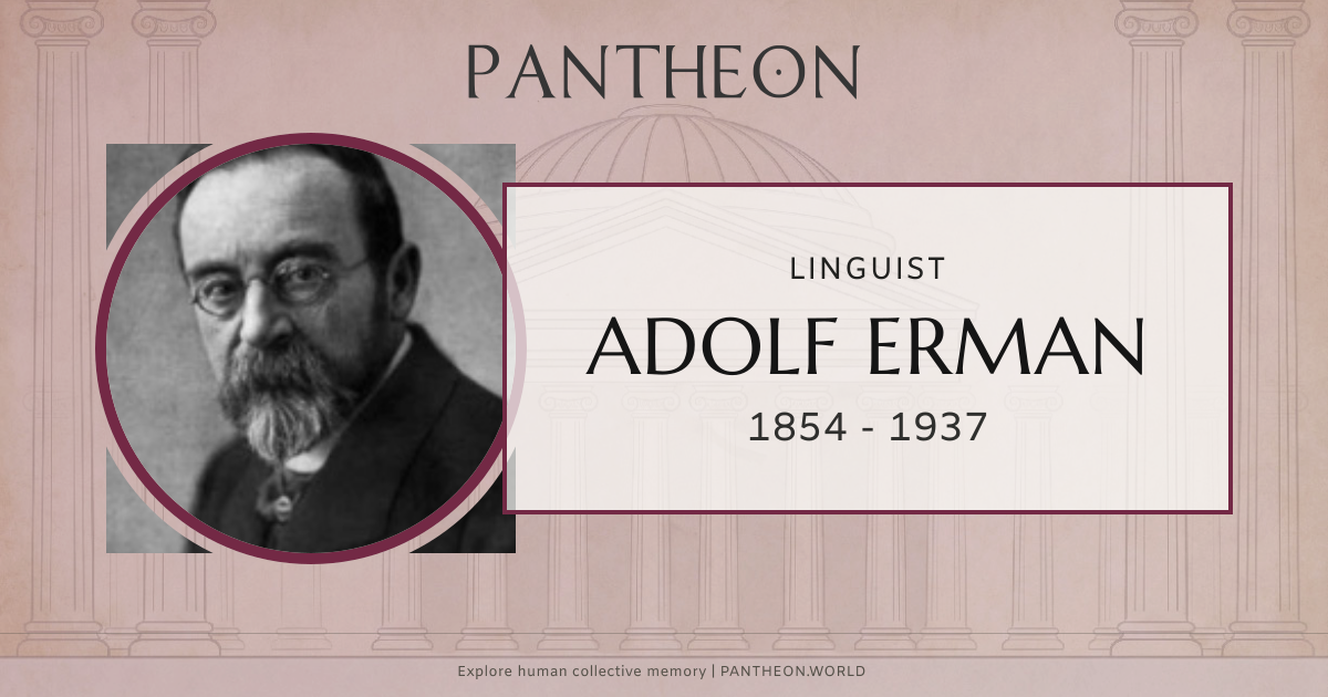 Adolf Erman Biography | Pantheon