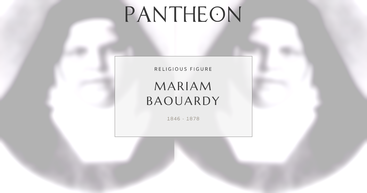 Mariam Baouardy Biography | Pantheon