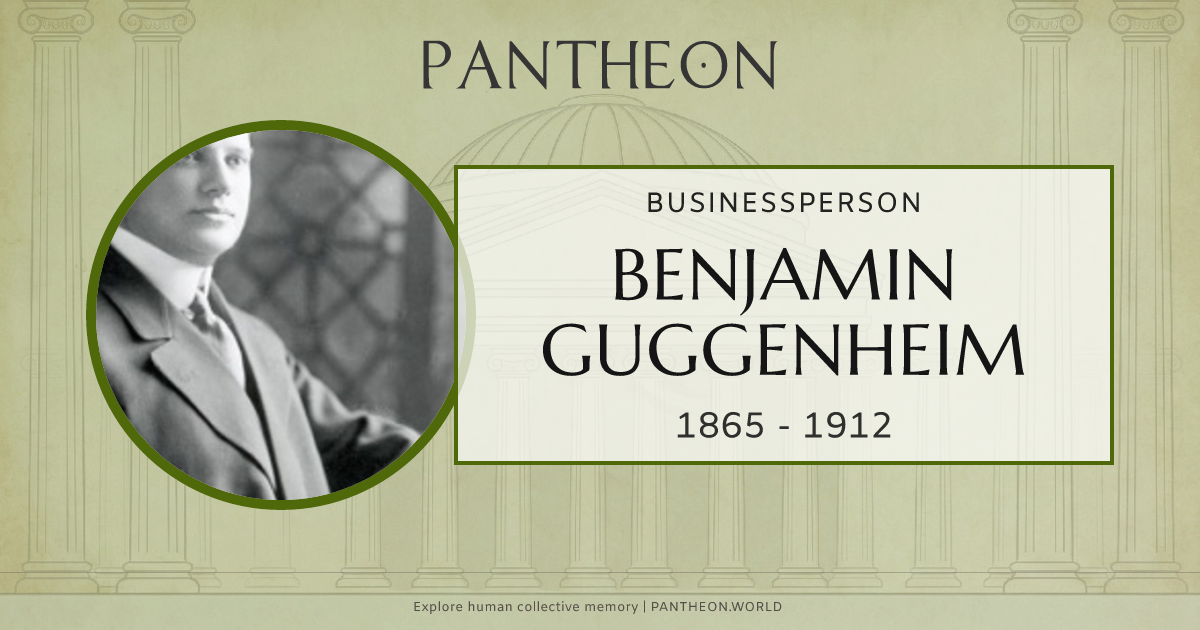 Benjamin Guggenheim Biography | Pantheon