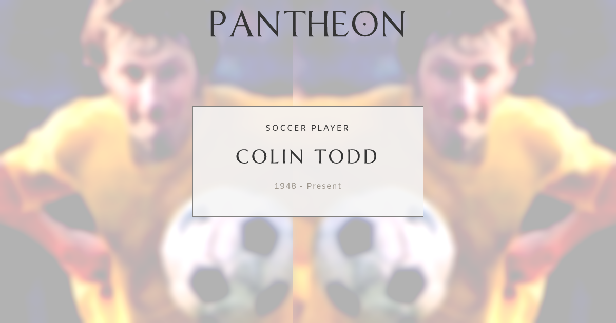 Colin Todd Biography | Pantheon