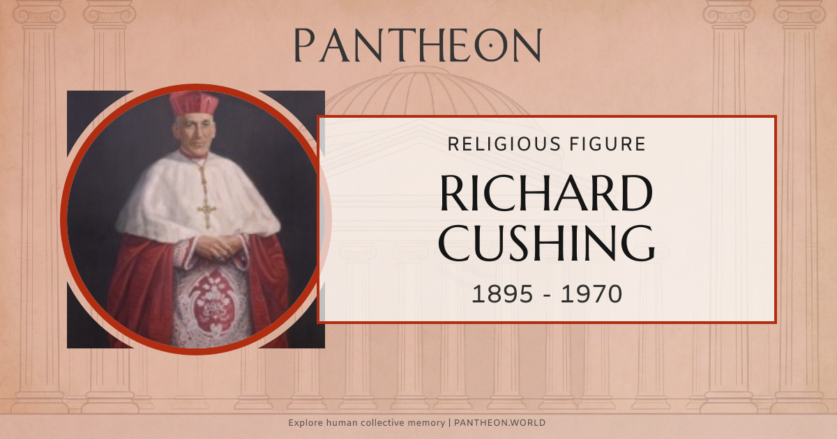 Richard Cushing Biography | Pantheon