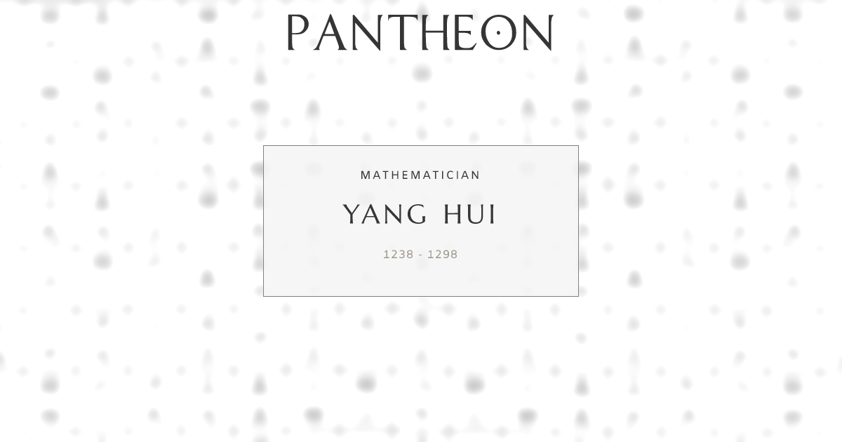 Yang Hui Biography | Pantheon