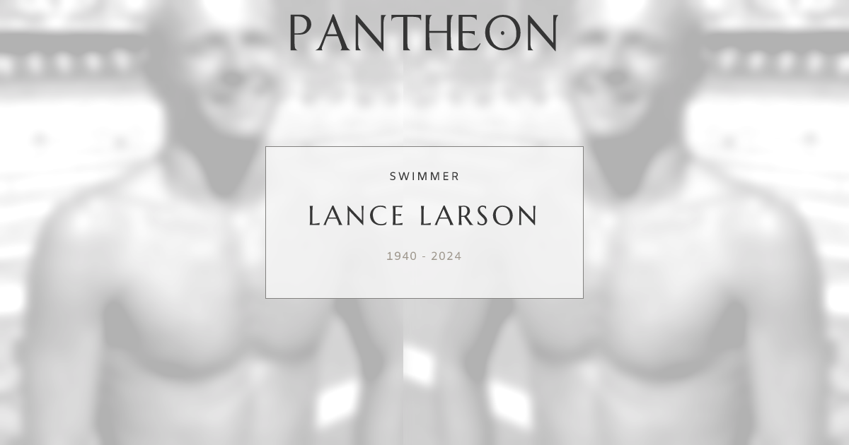 Lance Larson Biography | Pantheon