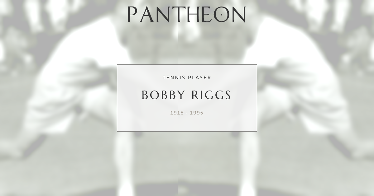 Bobby Riggs Biography | Pantheon