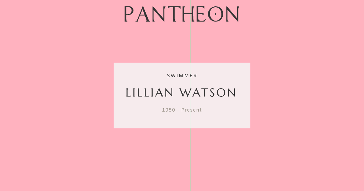 Lillian Watson Biography | Pantheon