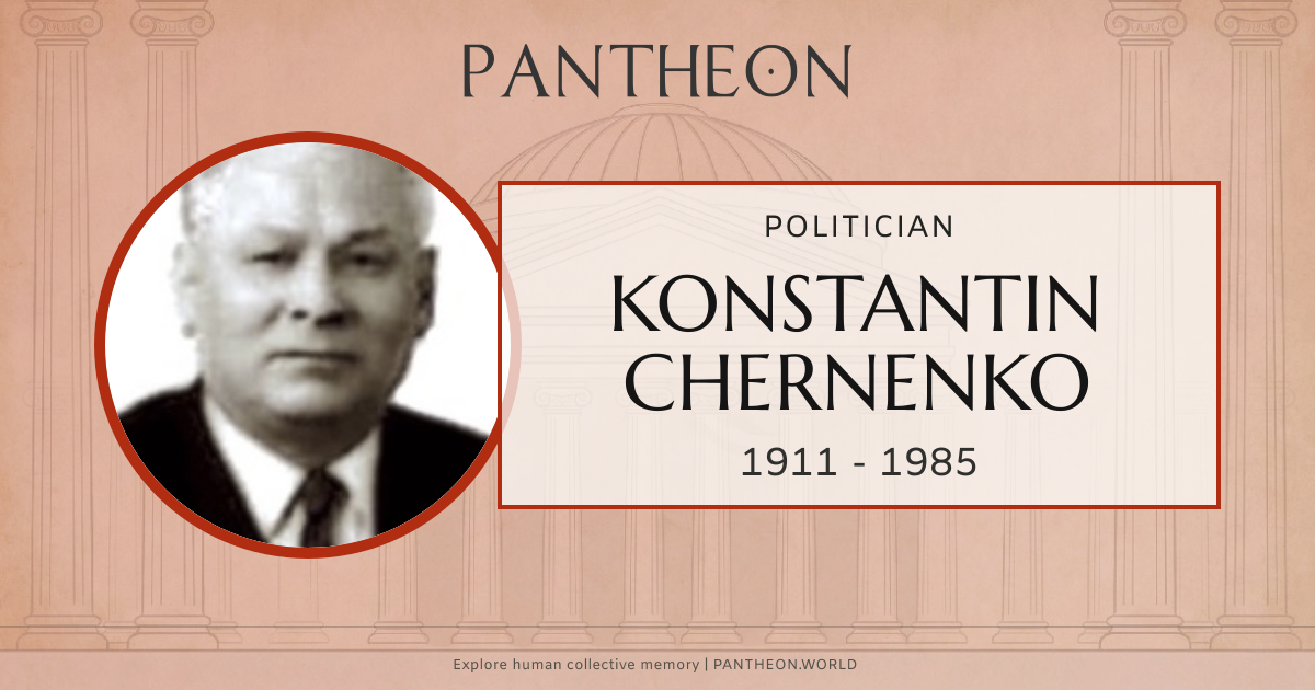 Konstantin Chernenko Biography | Pantheon