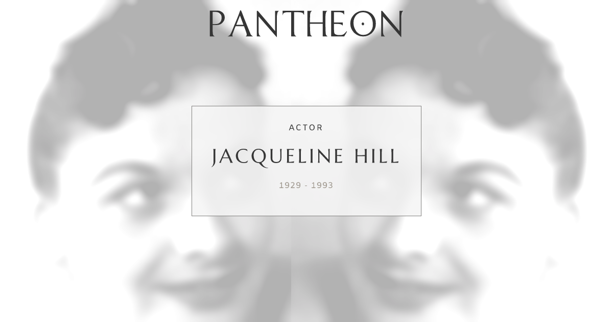 Jacqueline Hill Biography | Pantheon