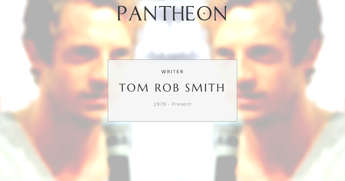 Tom Rob Smith Biography | Pantheon
