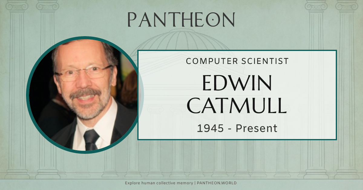 Edwin Catmull Biography | Pantheon