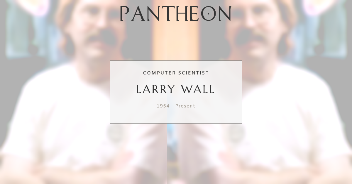 Larry Wall Biography | Pantheon