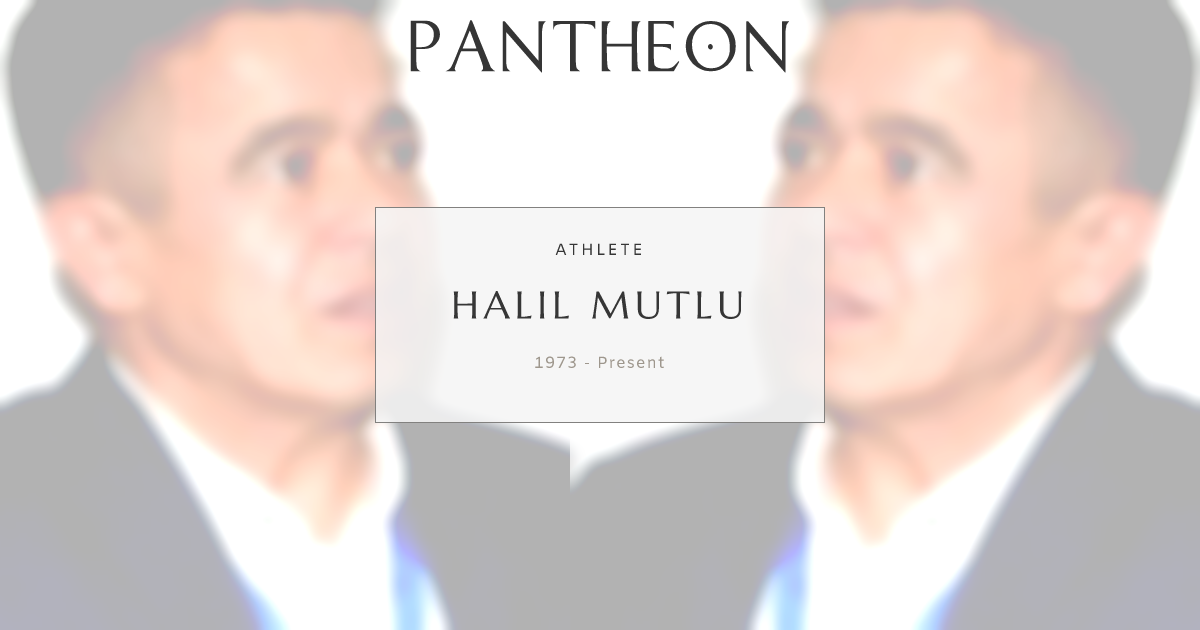 Halil Mutlu Biography | Pantheon