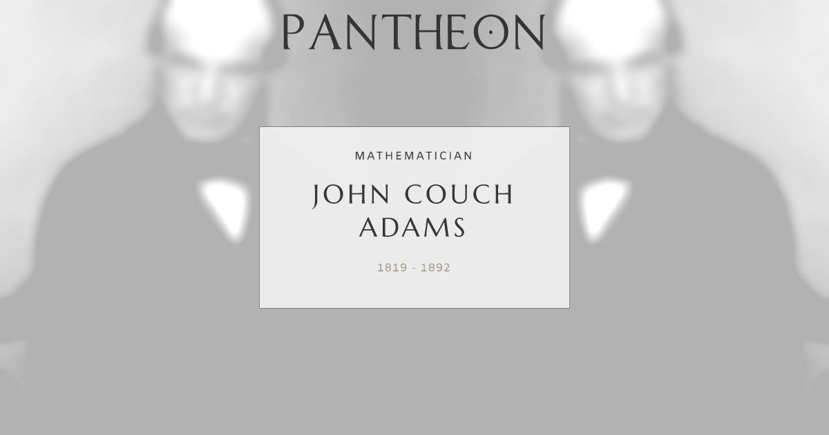John Couch Adams Biography | Pantheon