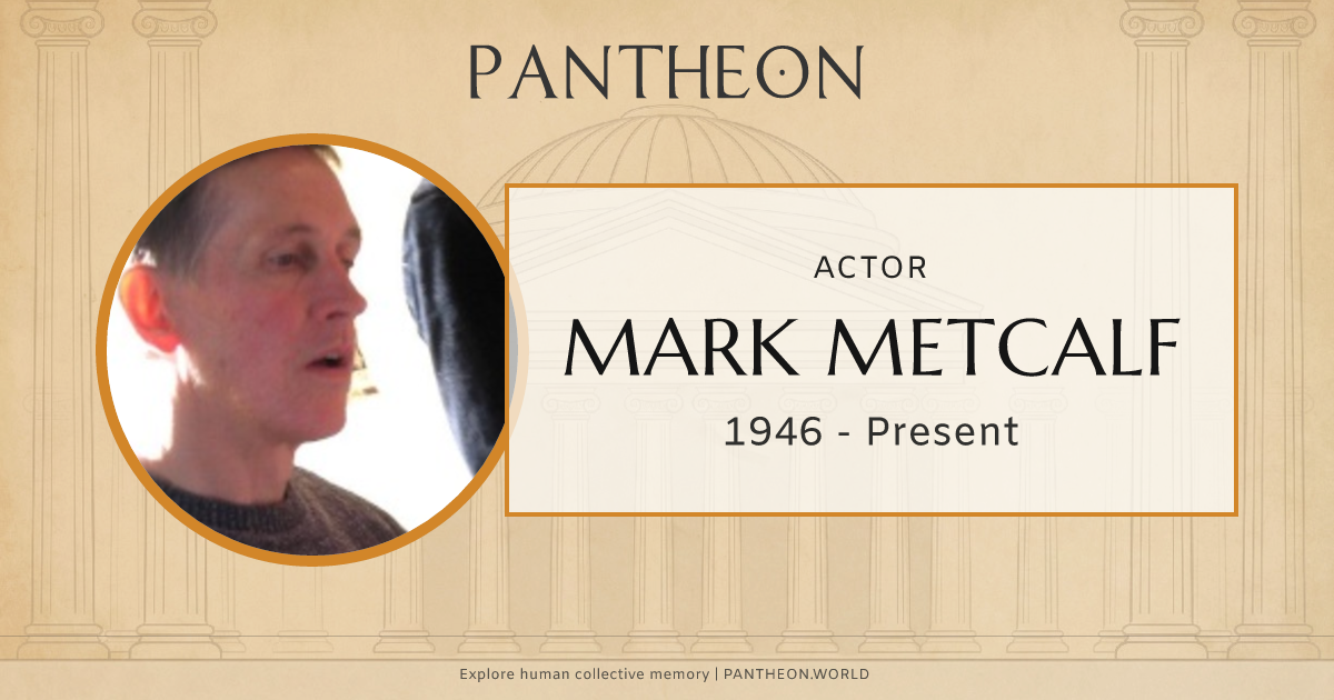 Mark Metcalf Biography | Pantheon