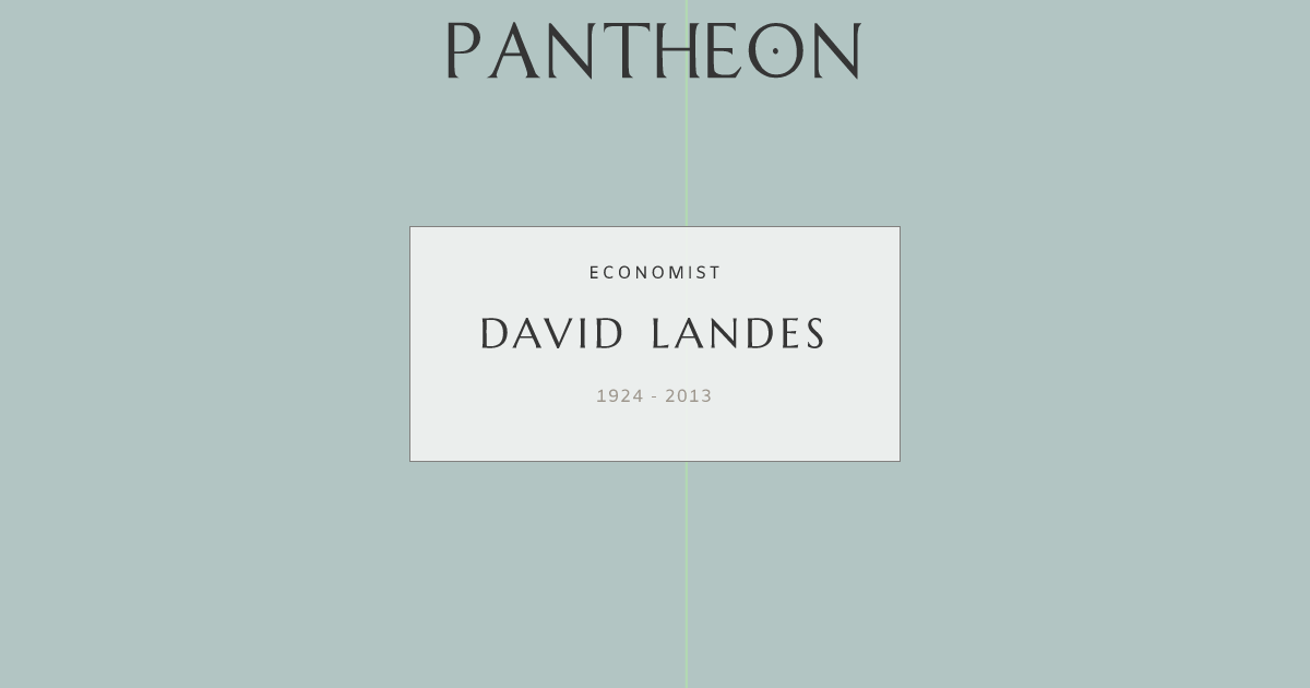 David Landes Biography | Pantheon