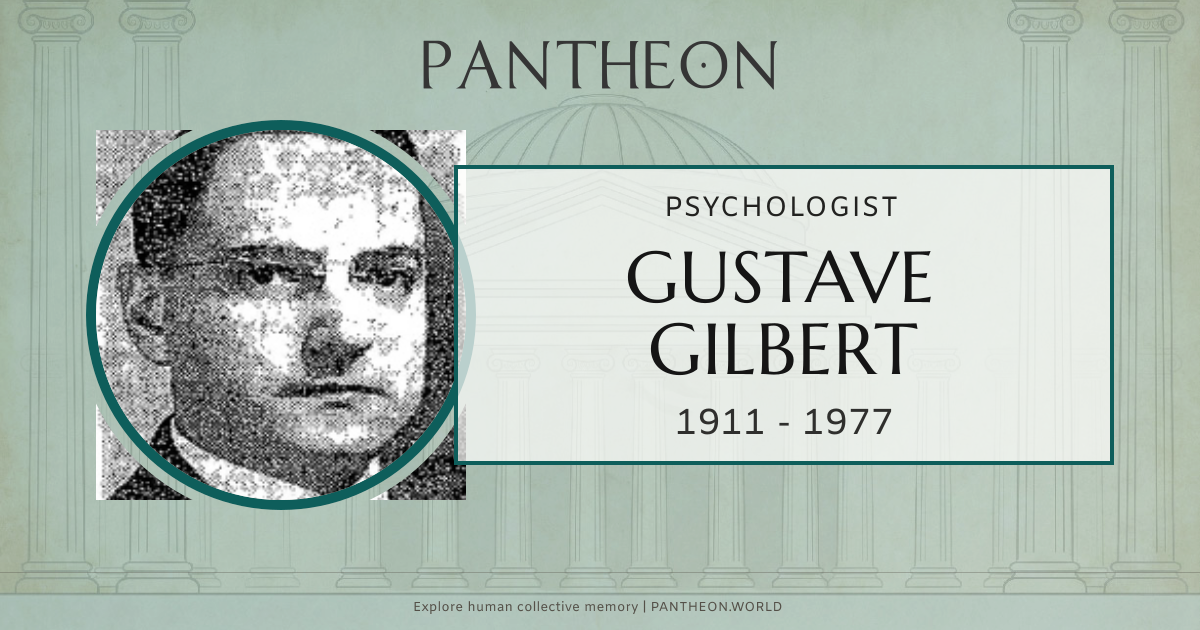 Gustave Gilbert Biography | Pantheon
