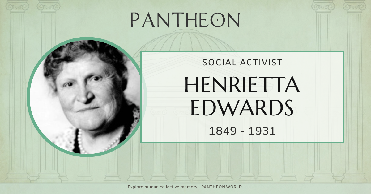 Henrietta Edwards Biography | Pantheon
