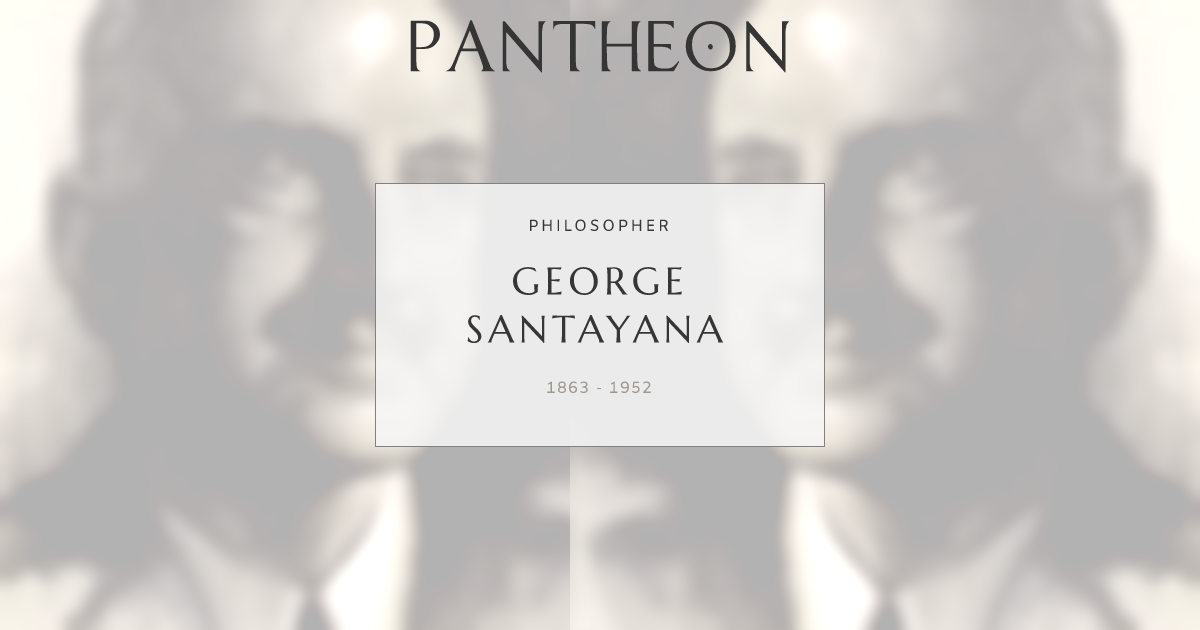 George Santayana Biography | Pantheon