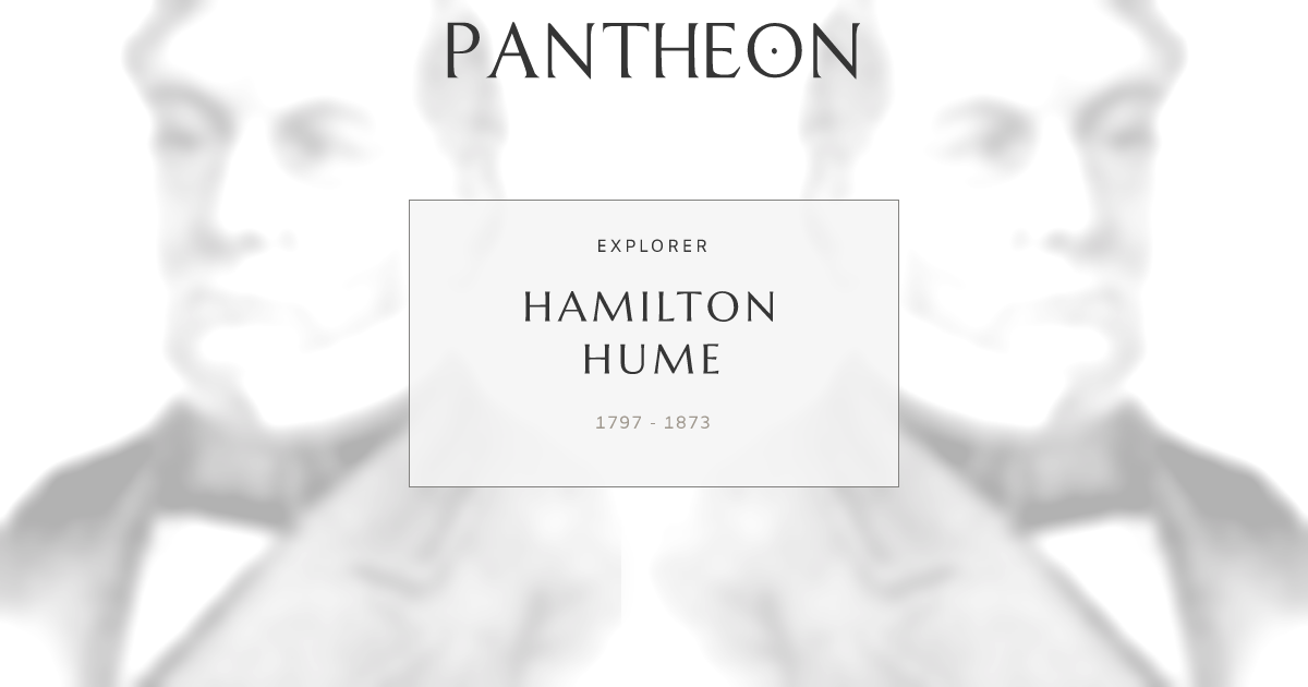 Hamilton Hume Biography | Pantheon