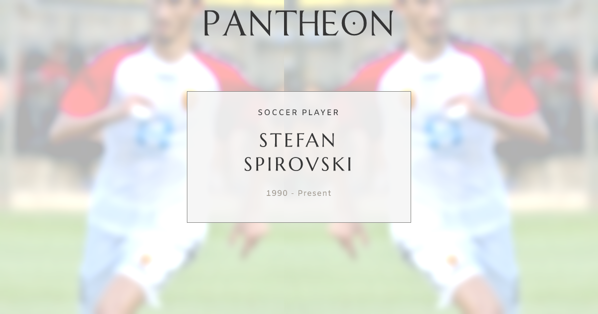 Stefan Spirovski Biography | Pantheon