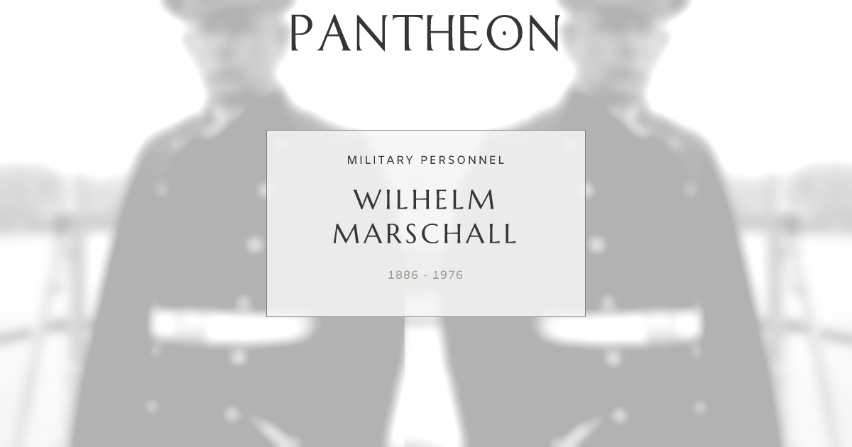 Wilhelm Marschall Biography | Pantheon