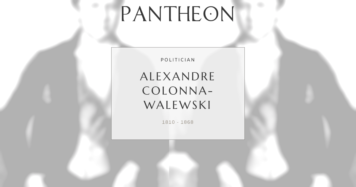 Alexandre Colonna-Walewski Biography | Pantheon