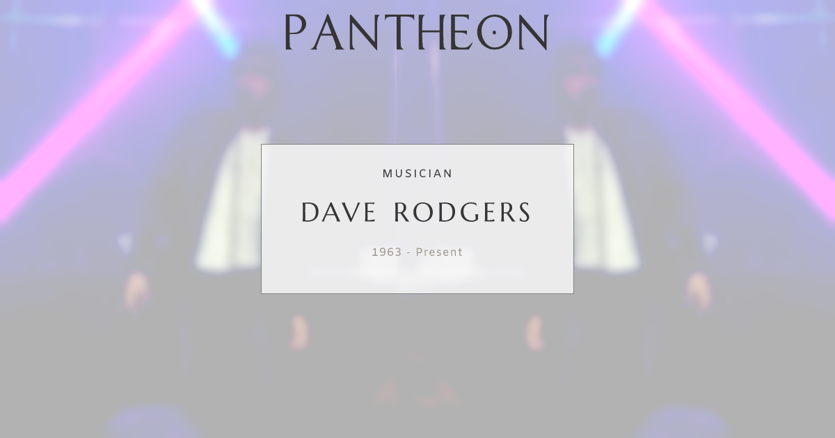 Dave Rodgers Biography | Pantheon