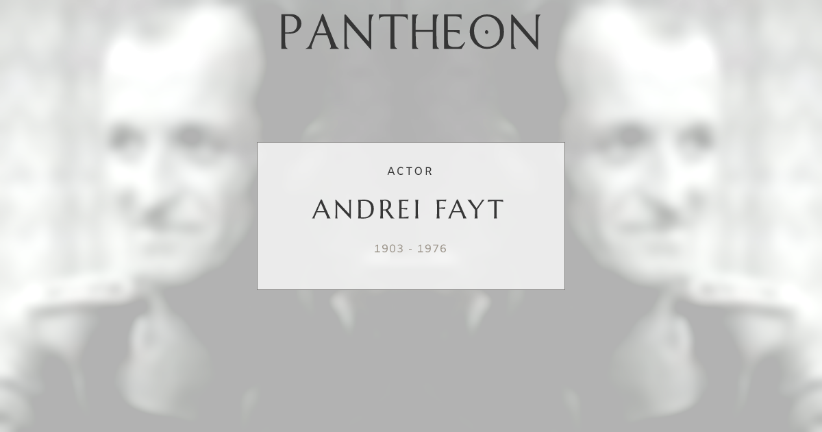 Andrei Fayt Biography | Pantheon