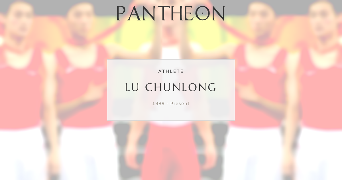 Lu Chunlong Biography | Pantheon