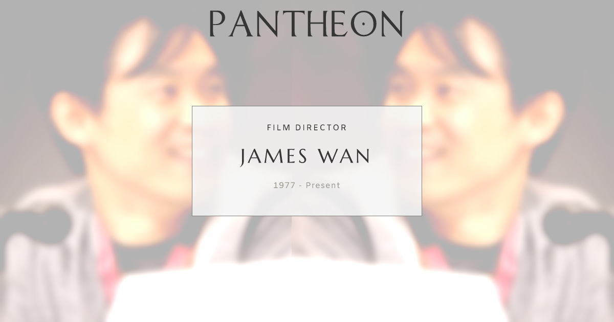 James Wan Biography | Pantheon