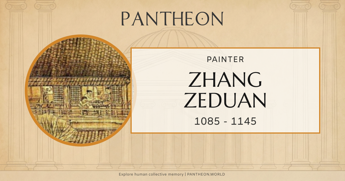 Zhang Zeduan Biography | Pantheon