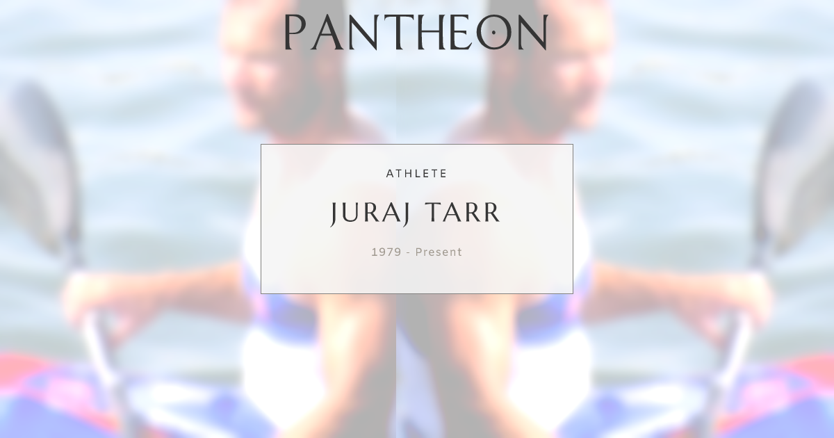 Juraj Tarr Biography | Pantheon