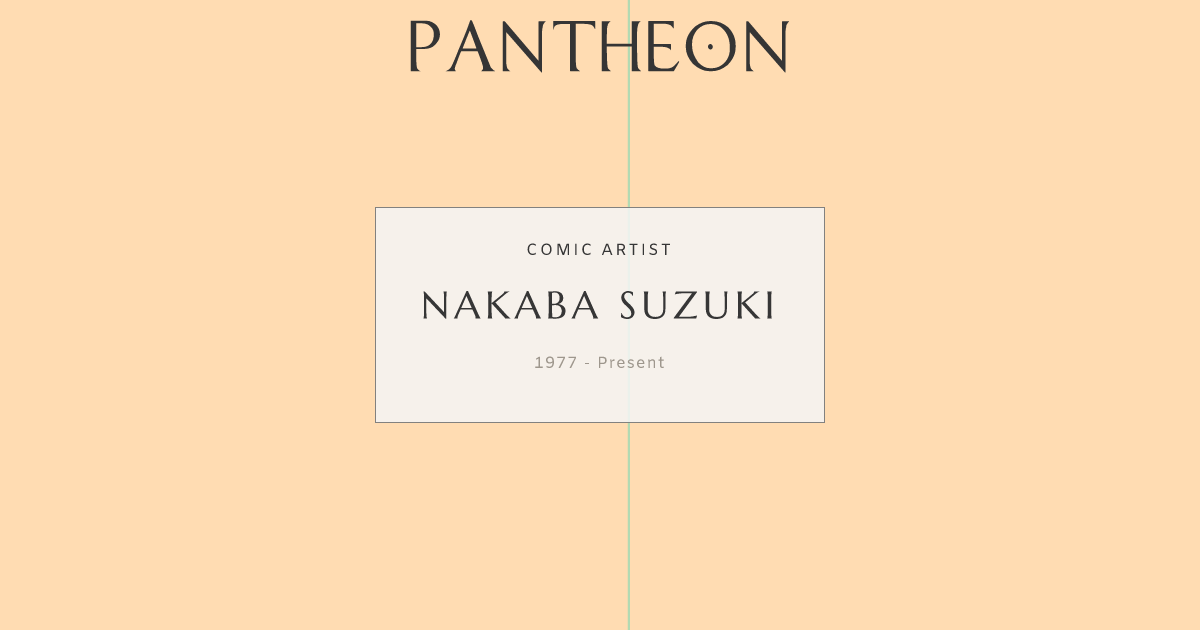 Nakaba Suzuki Biography | Pantheon