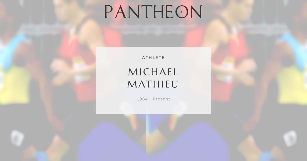 Michael Mathieu Biography | Pantheon